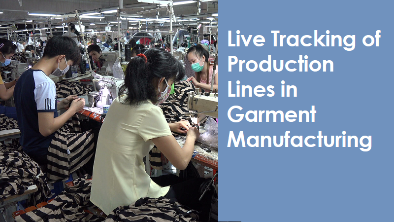 Live Tracking of Production Lines in Garment Manufacturing