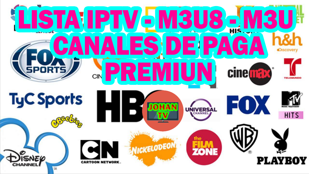 LISTA IPTV - CANALES PREMIUN Y DE PAGA