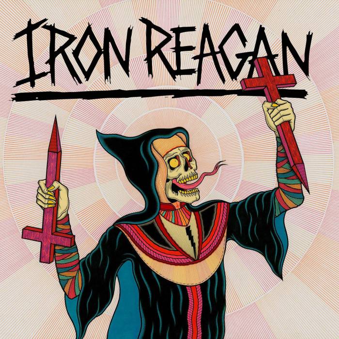Ear to the Underground: Iron Reagan: Crossover Ministry ALBUM REVIEW