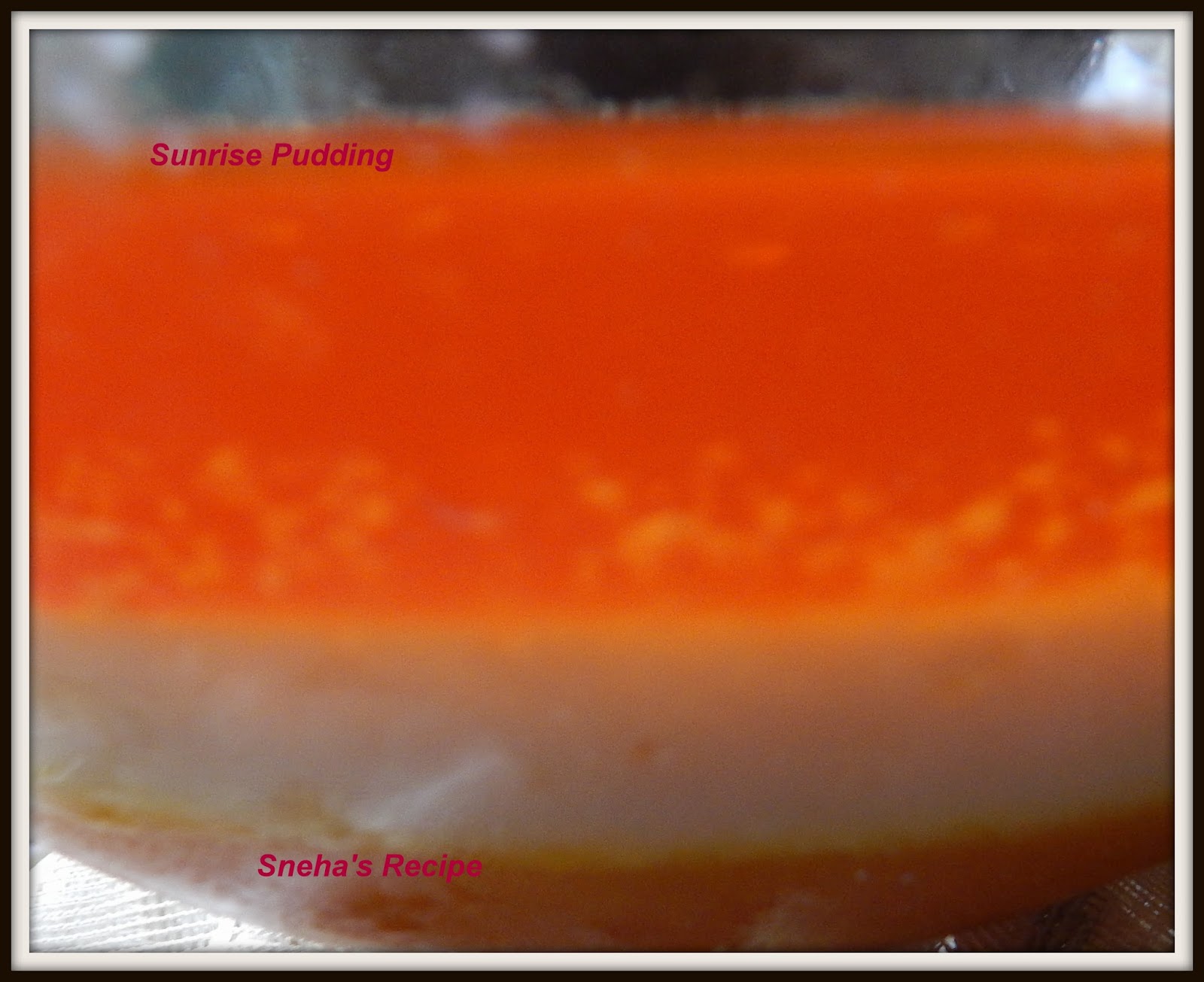 Sunrise Pudding - Sneha's Recipe