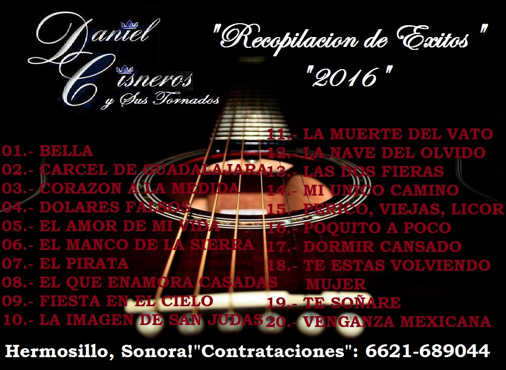 BANDA SONORA: DANIEL CISNEROS Y SUS TORNADOS. RECOPILACION DE EXITOS 2016.