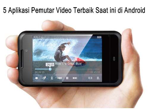 5 Aplikasi Pemutar Video Terbaik Saat ini di Android - serbaCARA.com ...