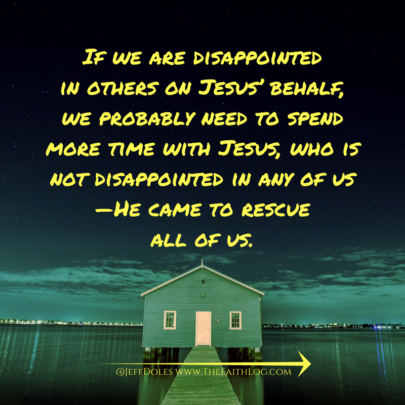 Further Adventures of Jeff Doles: Jesus is Not Disappointed