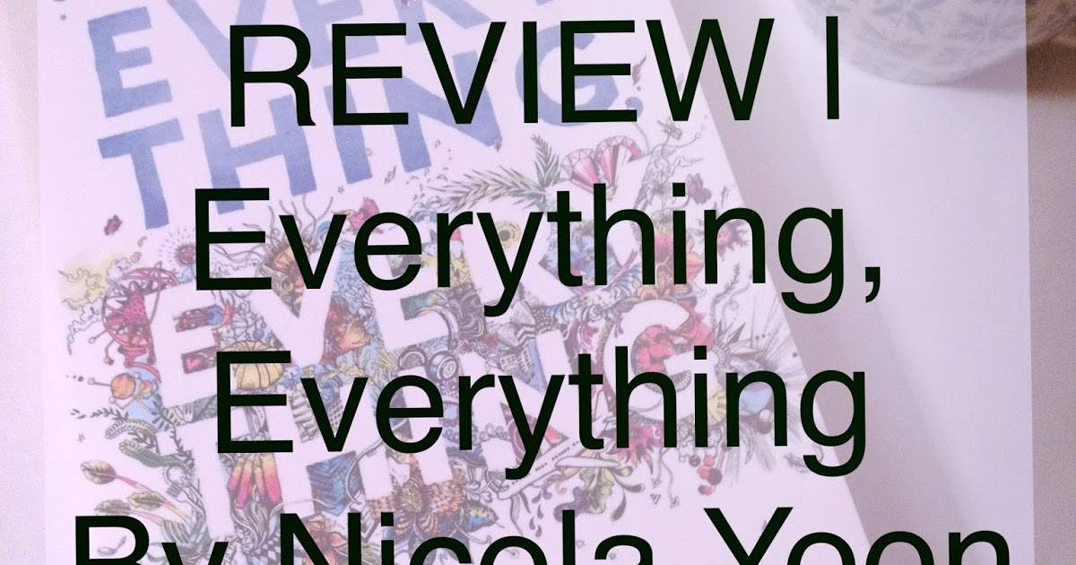 Review | Everything, Everything - Nicola Yoon - SLK