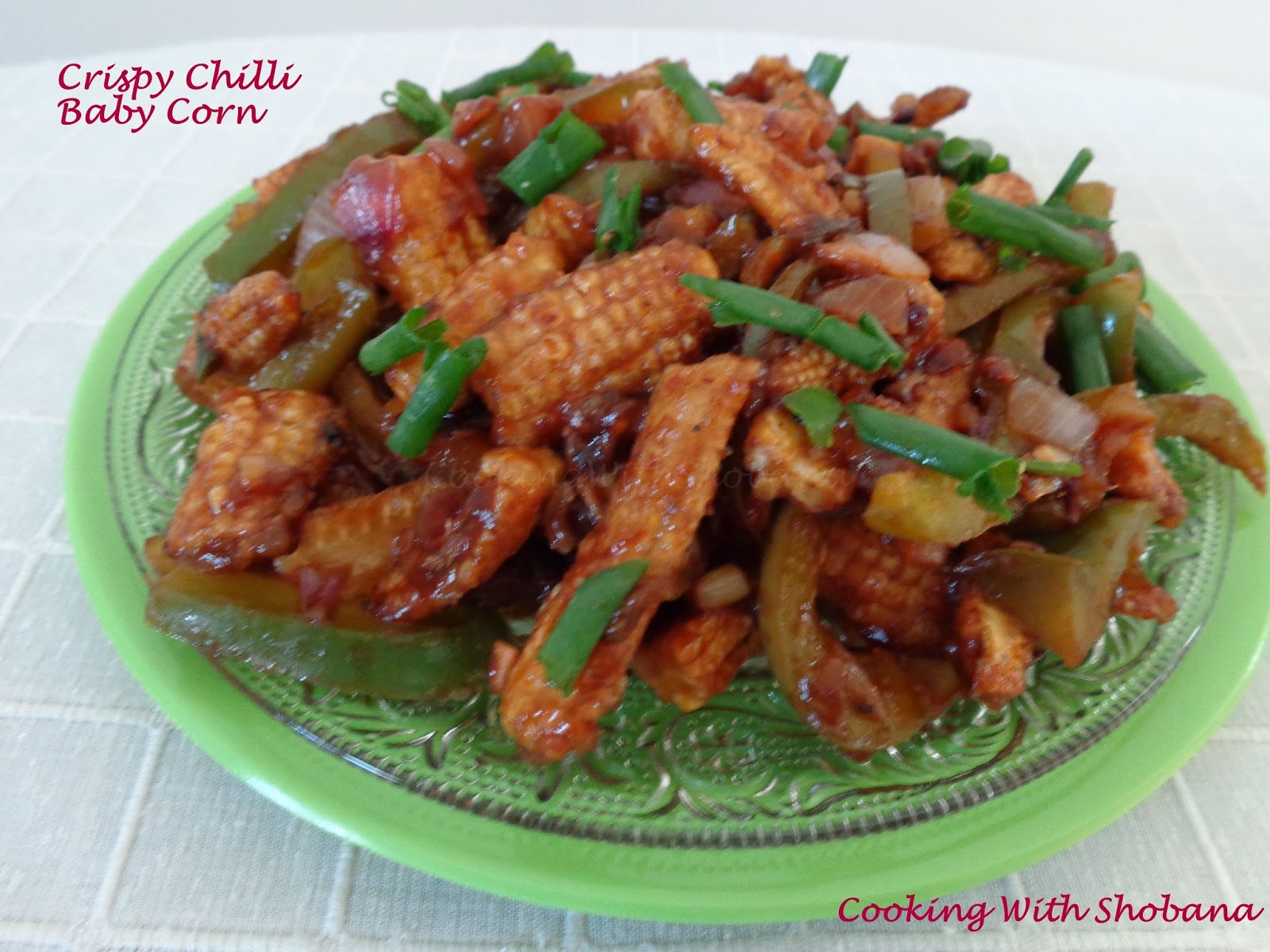 Cooking With Shobana : CRISPY CHILLI BABY CORN