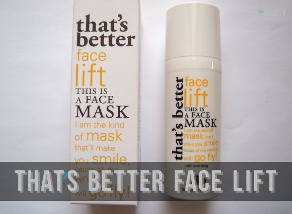 Dry skintypes rejoice: That's Better Face Lift Face Mask! | All the Vanity