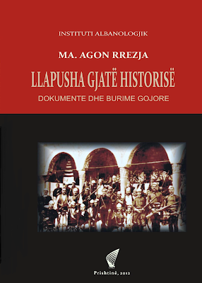 Agon Rrezja: MA. Agon Rrezja, "Llapusha gjatë historisë - dokumente dhe ...
