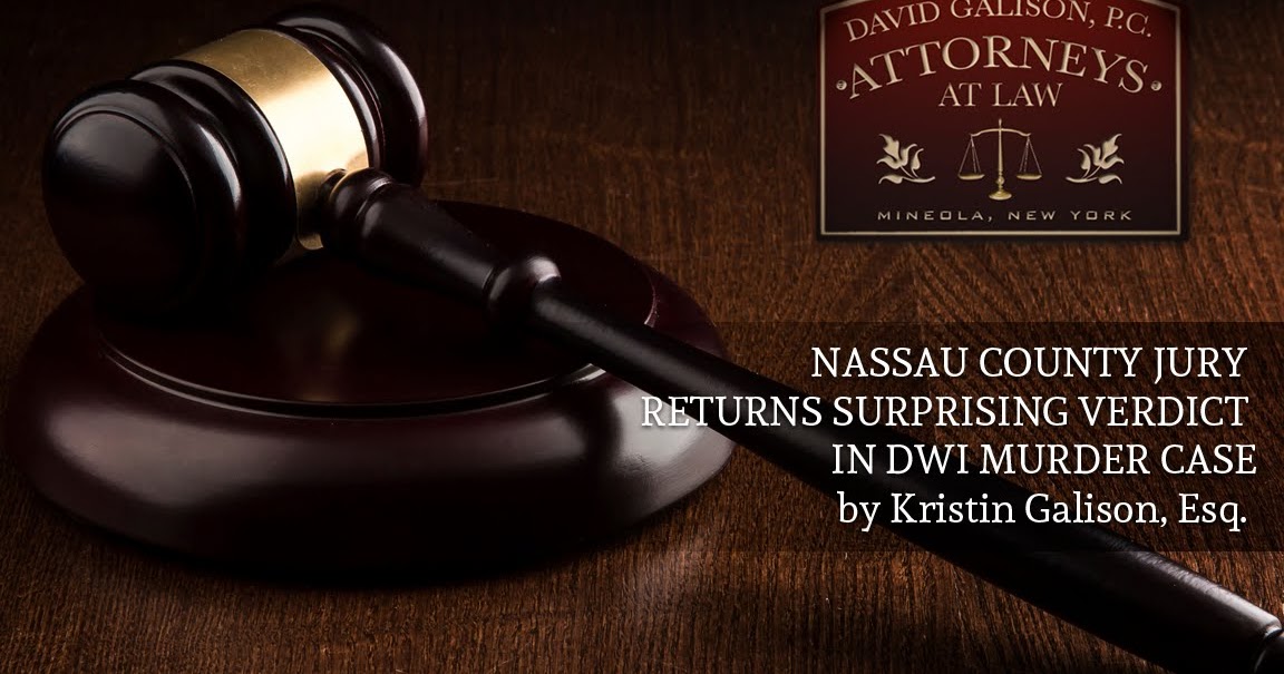 David Galison, P.C. Law Blog: Nassau County Jury Returns Surprising ...