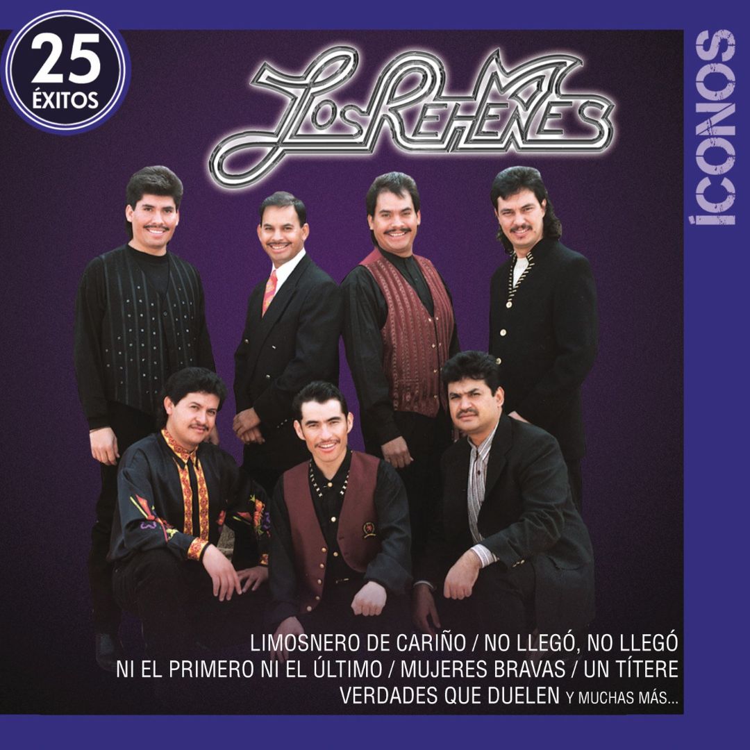 EL RECUERDO DE LA MUSICA GRUPERA: LOS REHENES - ICONOS 25 EXITOS
