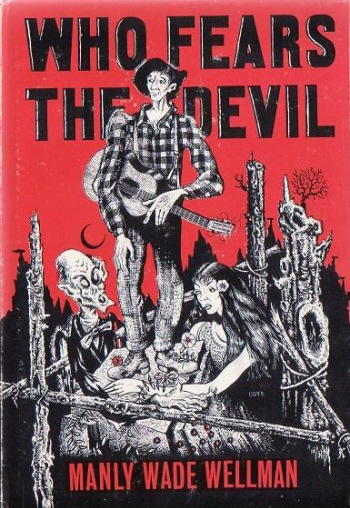 Sweet Freedom: WHO FEARS THE DEVIL? (and its variations) by Manly Wade ...