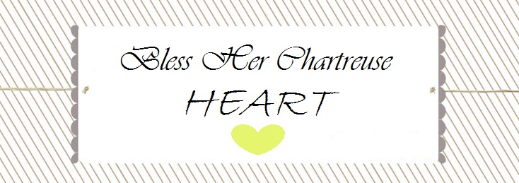 Bless her Chartreuse Heart
