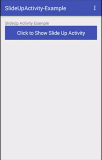 GitHub - shantanu-deshmukh/SlideUpActivity-Example: Example of a ...