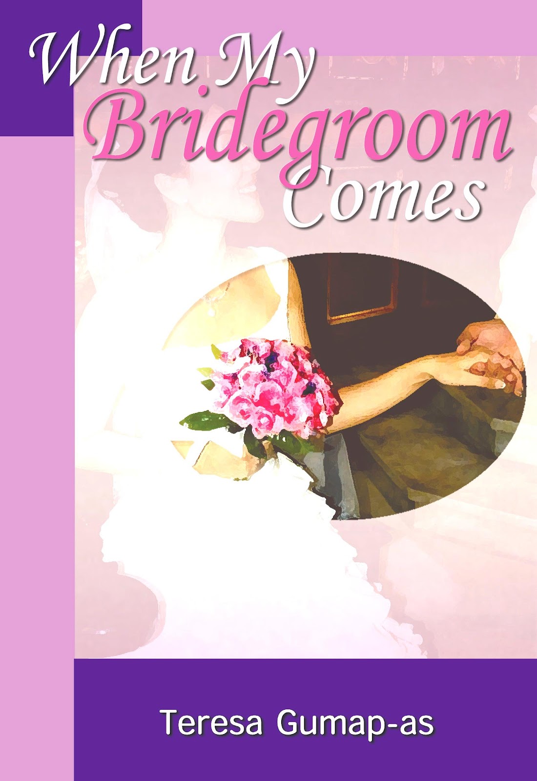 When My Bridegroom Comes: Behold My Bridegroom! Come and Meet Him.