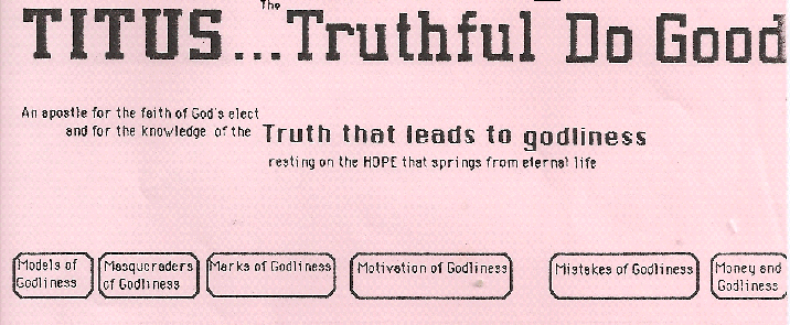 Daily Truthbase: Titus 1-3 The Truthful Do Good