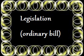 Legislation (ordinary bill) - SRD Law Notes