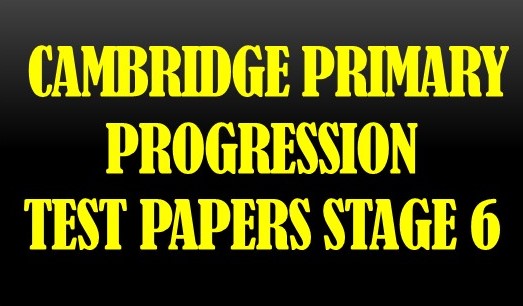 Cambridge Primary Progression Tests Past Papers Stage 6 ~ Educating ...