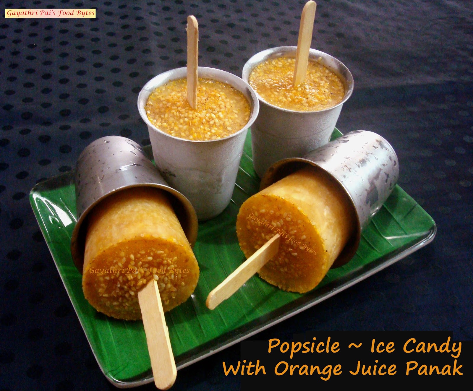 Gayathri Pai's Food Bytes: Popsicle ~ With Orange Juice Panak.