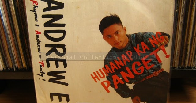 My OPM LP Collection: Andrew E. Humanap Ka Ng Panget!