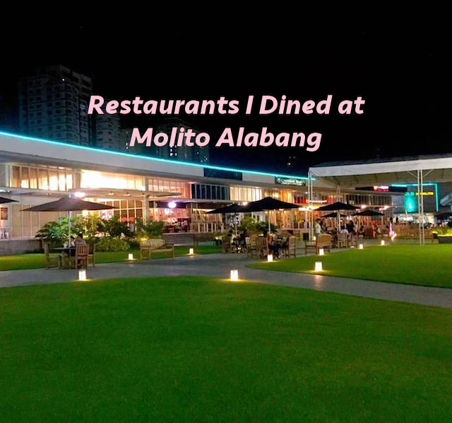 14 Restaurants I Dined at Molito Alabang - I am Ulyssa Elaine - Travel ...