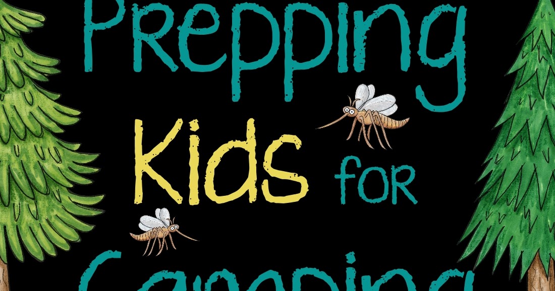 Prepping Your Children for Camping