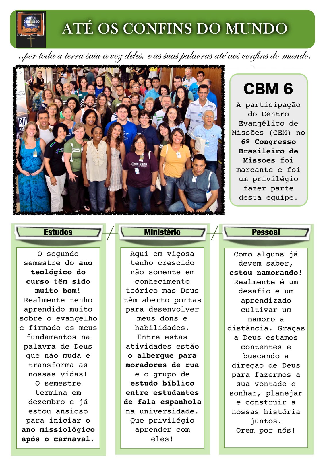 ATÉ OS CONFINS DO MUNDO: 2011