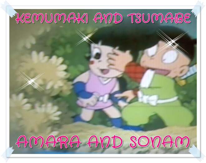 AMARA and SONAM (KEMUMAKI and TSUBAME) ~ NINJA HATTORI