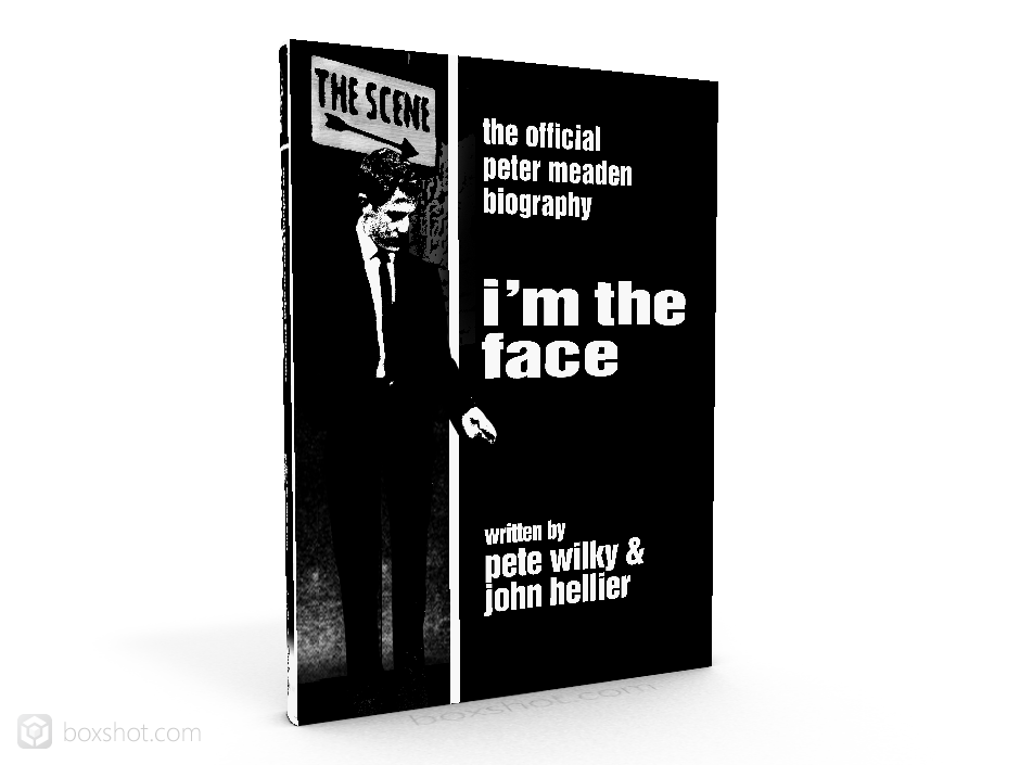 JACK THAT CAT WAS CLEAN: Peter Meaden : I'm the face baby, is that clear