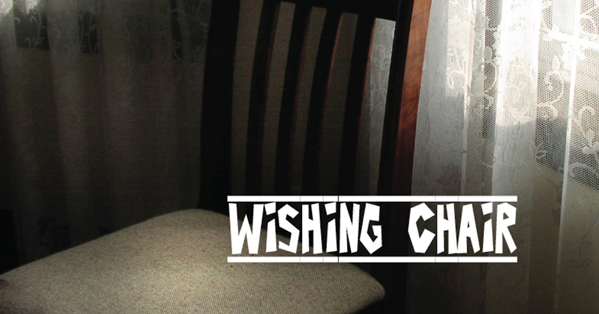 These Photographs Are My Proof: Wishing Chair