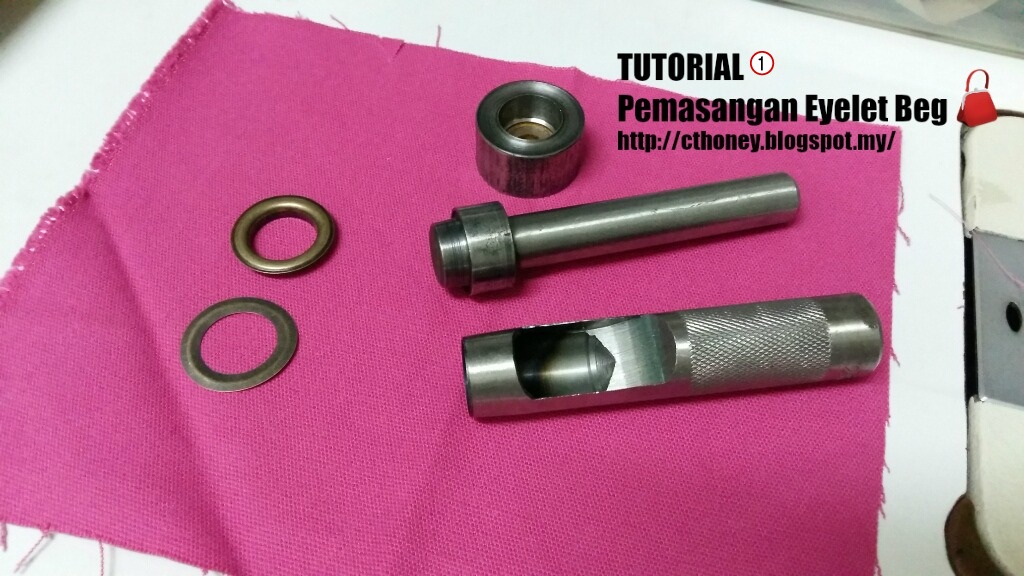 ctnhoney: Tutorial Pemasangan Eyelet Beg