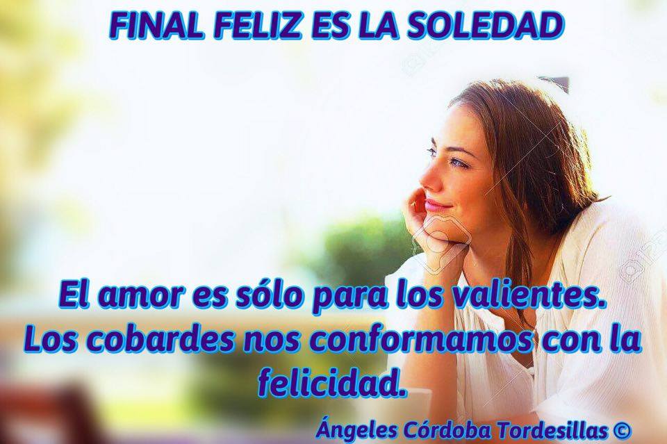 Desde mi nube y con gafitas: LA SOLEDAD, FINAL FELIZ