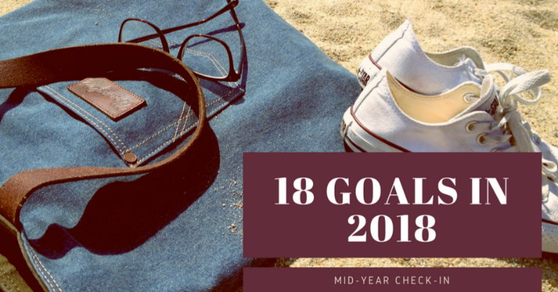 (Bee)autiful Blessings: 18 Goals in 2018 | 2nd Quarter Check-In