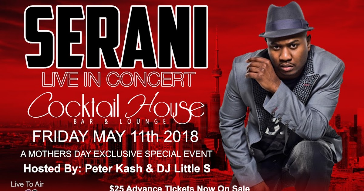C.A. Confidential: Serani Live @ Cocktail House, Pickering, ON - Fri ...