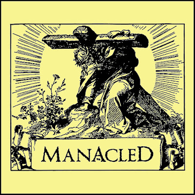 Blogged and Quartered: The Manacled