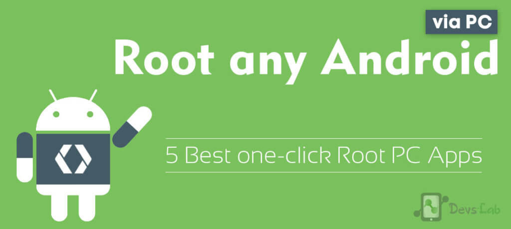 How To Root Any Android Device Using Pc ~ 5 Best One Click Root Apps