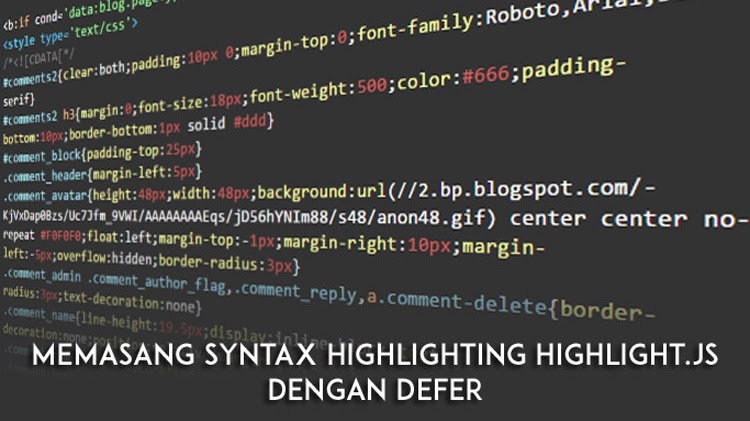 Memasang Syntax Highlighting Highlightjs Dengan Defer
