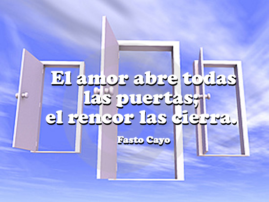 No Solo Frases: El amor abre todas las puertas; el rencor las cierra ...