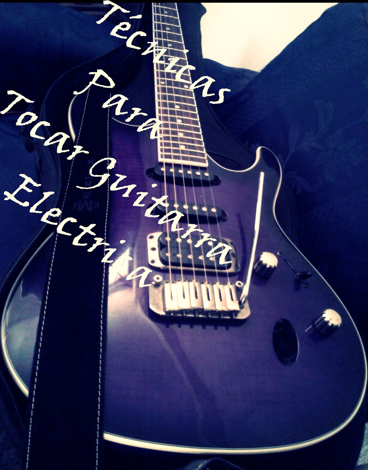 Técnicas para tocar guitarra electrica: Técnicas básicas