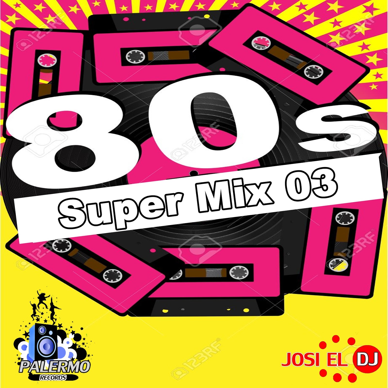 Josi El Dj - Sitio Oficial: 80s Super Mix 03 (CD Trackeado + Set Original)