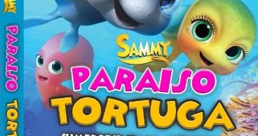 cineymuchomas: SAMMY PARAISO TORTUGA