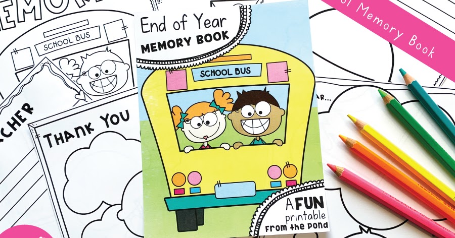 End of Year Memory Book | From the Pond