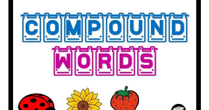 Teacher Fun Files: Compound Words Flashcards