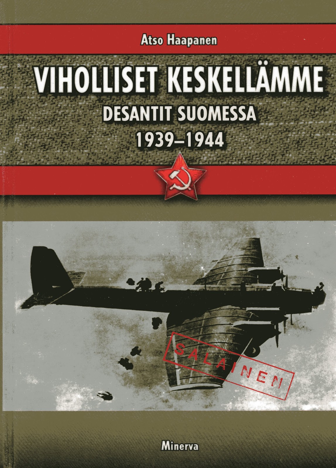 Makkerin blogi: Viholliset keskellämme. Desantit Suomessa 1939 - 1944 ...