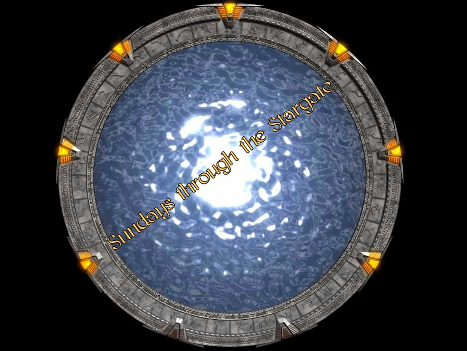 Don't Be Afraid of the Dork: Sundays through the Stargate - The Beginning
