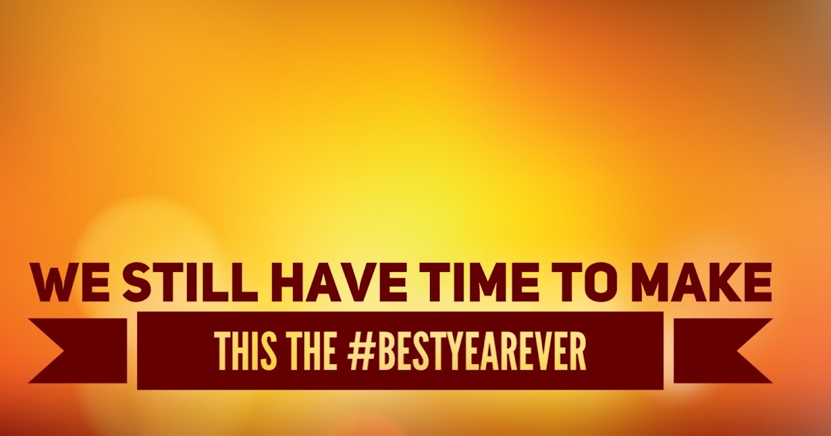 All Things Education: We still have time to make this the #BestYearEver