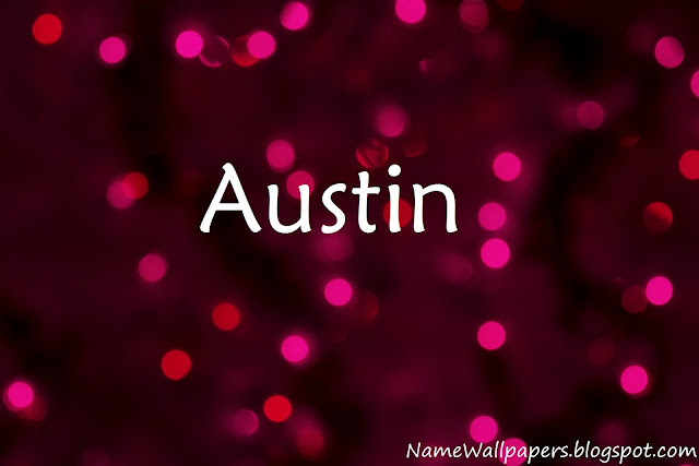 Austin Name Wallpapers Austin ~ Name Wallpaper Urdu Name Meaning Name ...