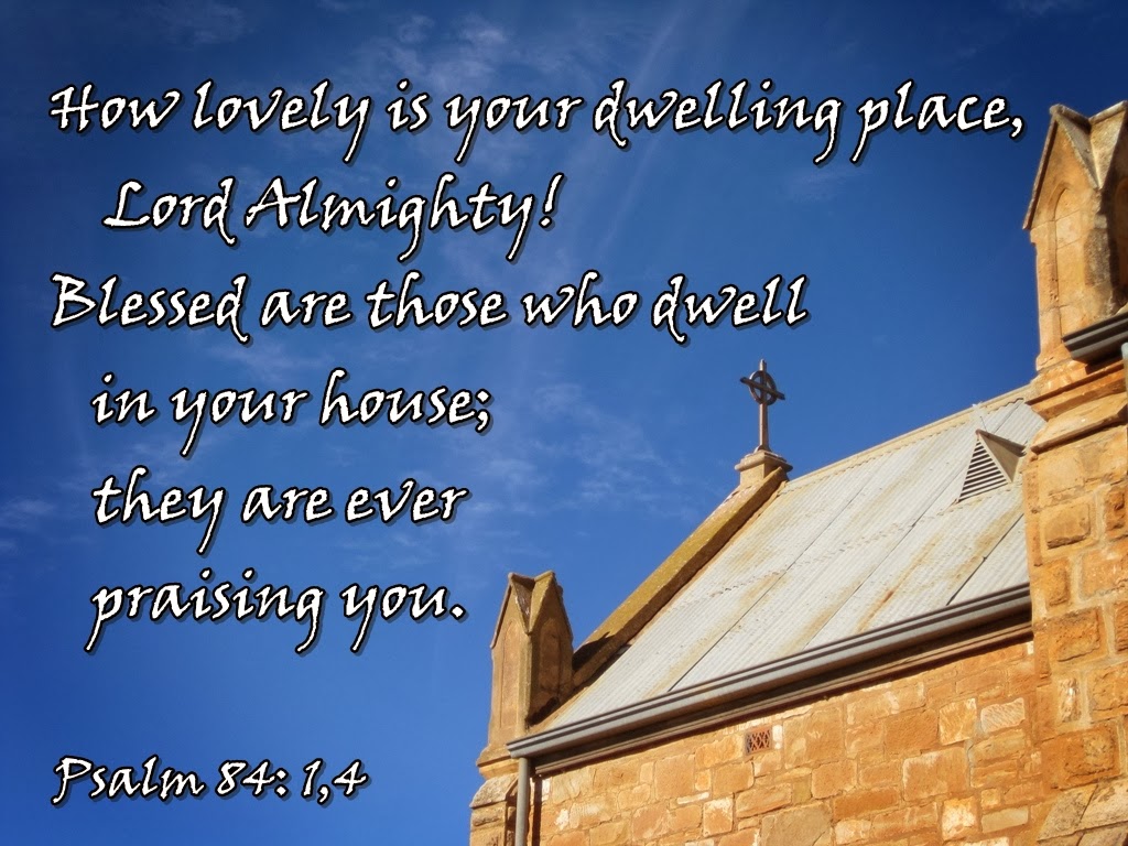 His Word In Pictures Psalm 84 1 4 His Word In Pictures Psalm 84 1 4