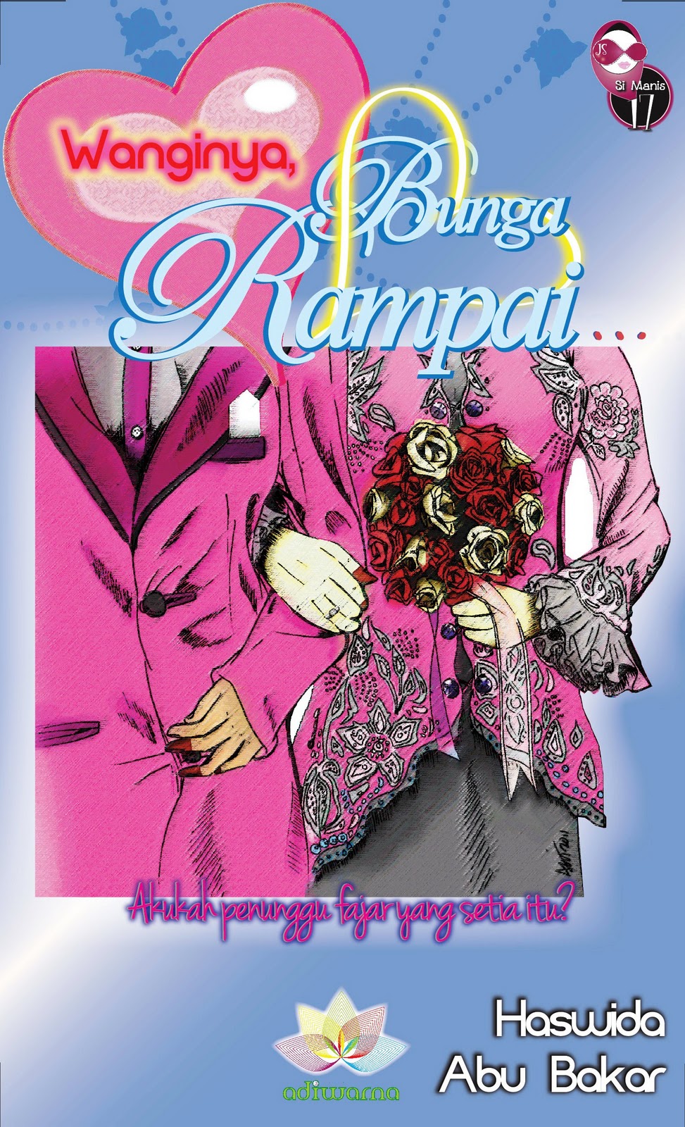 Haswida Abu Bakar: Wanginya Bunga Rampai