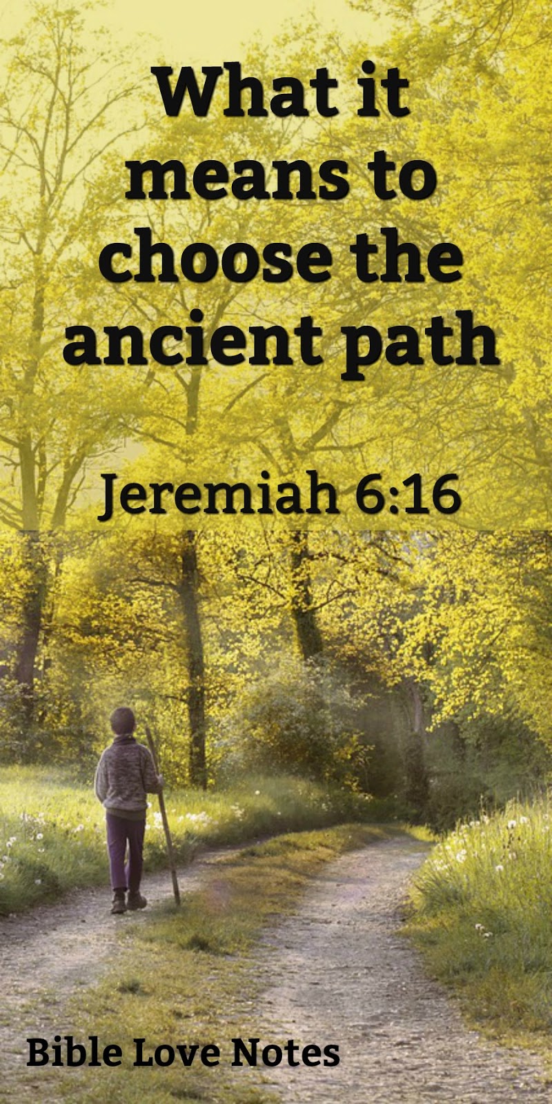 Bible Love Notes: Choosing the Ancient Paths