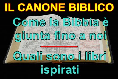 ERESIE CHIESA CATTOLICA ROMANA: IL CANONE BIBLICO - Come la Bibbia è ...