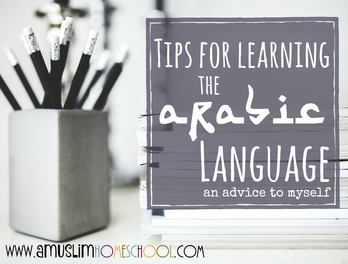 a muslim homeschool: 15 tips for learning the Arabic language with your ...